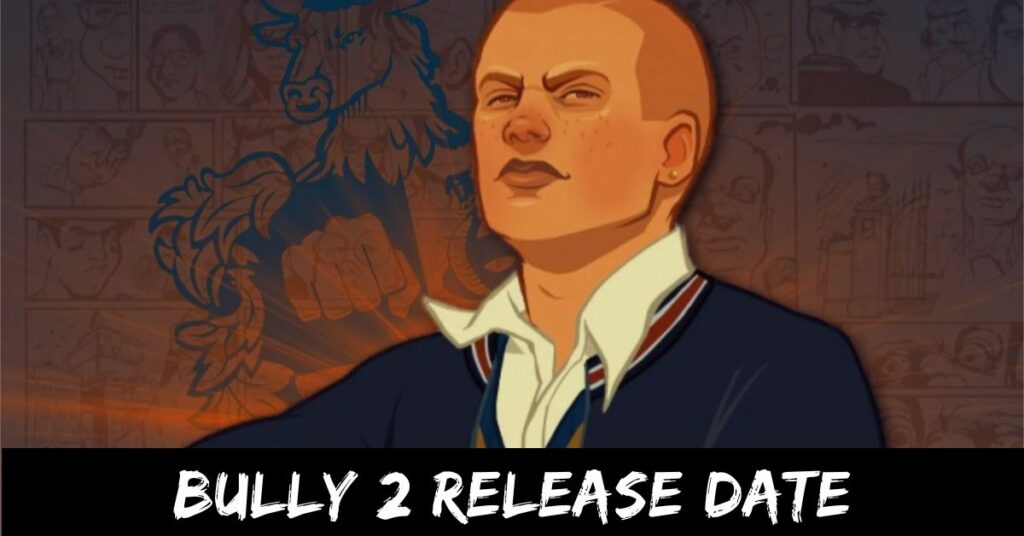 Bully 2 Release Date: One Rockstar Games Insider Stated That Bully 2 May Appear After GTA 6 ...