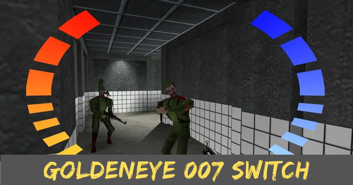 Goldeneye 007 Switch: Is Coming To Nintendo Switch Featuring ...