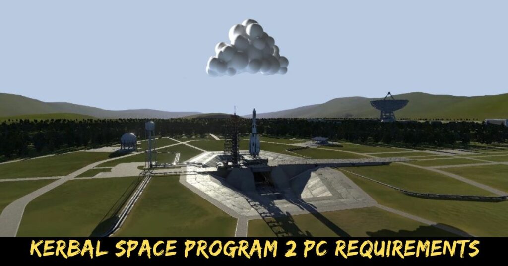 Kerbal Space Program 2 PC Requirements, And Gameplay - Game Empress