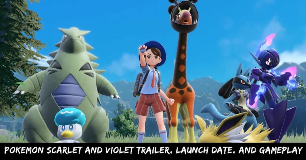Pokemon Scarlet And Violet Trailer, Launch Date, And Gameplay - Game Empress