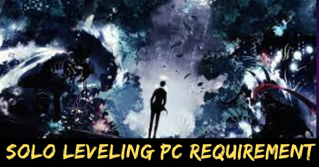Solo Leveling Pc Requirement, Development, And Release Date