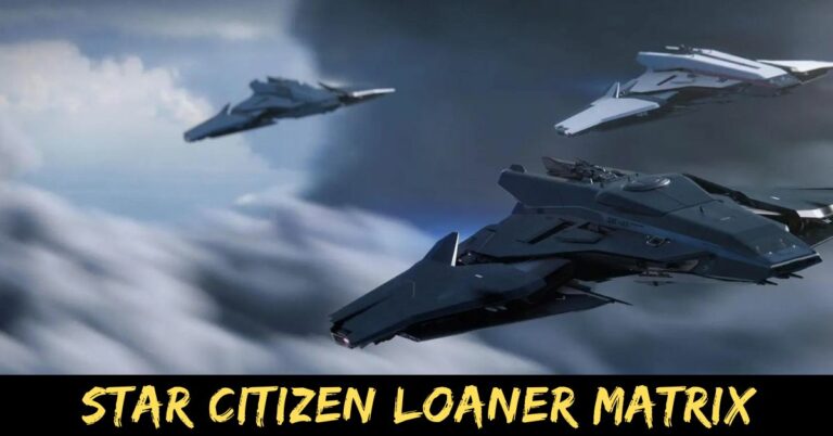 Loaner Matrix Star Citizen
