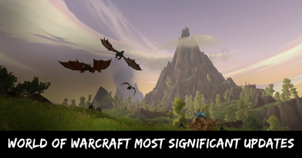 World Of Warcraft Most Significant Updates As Of November 2nd, 2022 ...