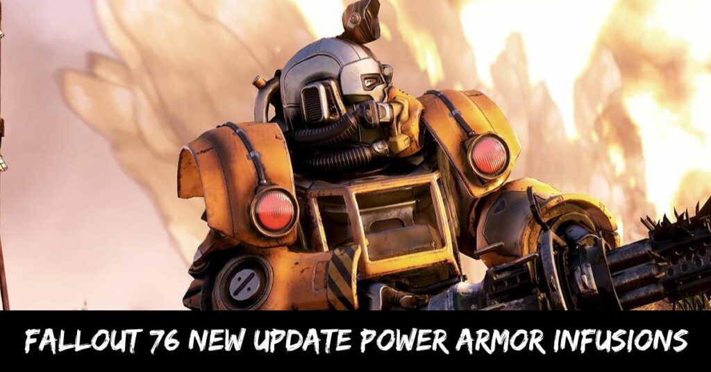 Fallout 76 New Update Includes Power Armor Infusions