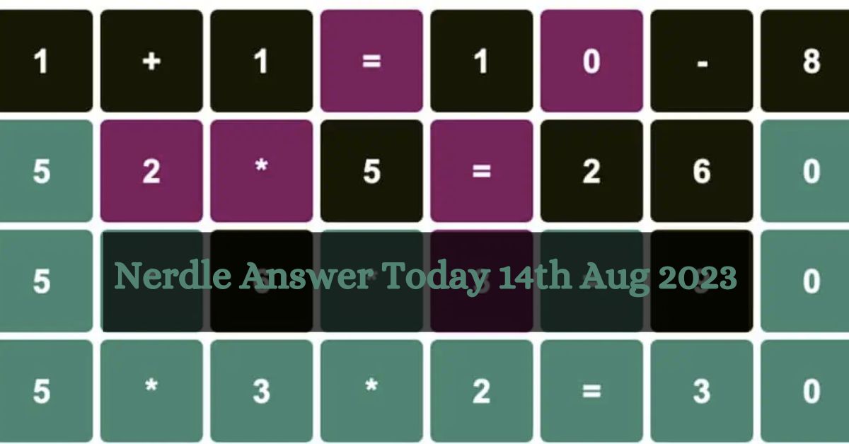 Nerdle Answer Today 14th Aug 2023 - Game Empress