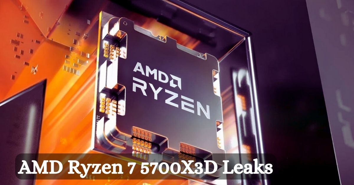 AMD Ryzen 7 5700X3D Leaks Reveal A Monster Of A Processor